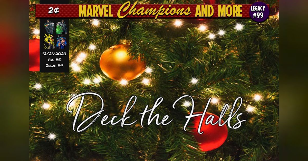 MCM: 2023 Decked Halls | Marvel Champions Monthly: A Fan Podcast