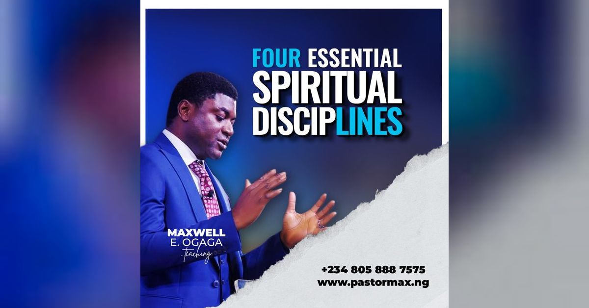 Four Essential Spiritual Disciplines Part 2 | Word Connect with Pastor ...