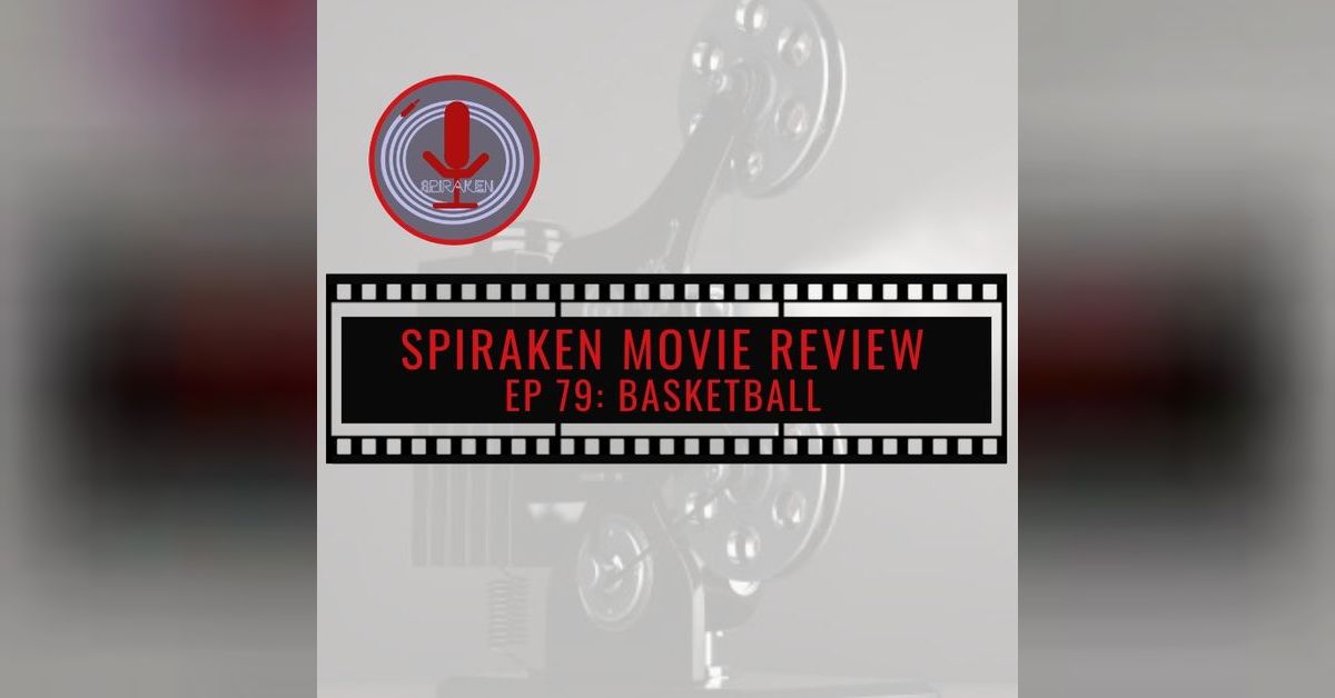 Spiraken Movie Review Ep 79: Baseketball (or Dude, Dude, Dude, DUDE ...