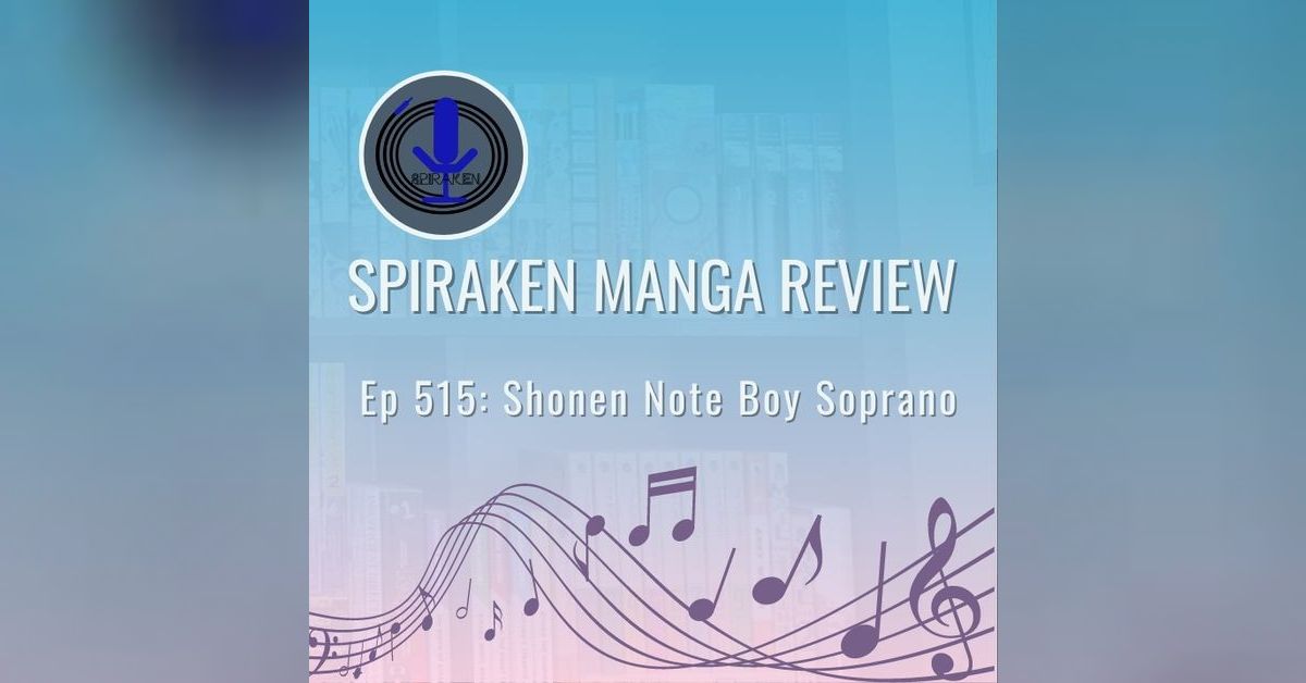 Spiraken Manga Review Ep 515: Shonen Note - Boy Soprano | Spiraken ...