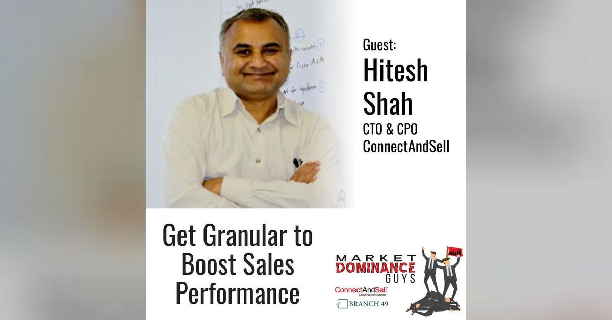 EP168: Get Granular to Boost Your Sales Performance | Market Dominance Guys