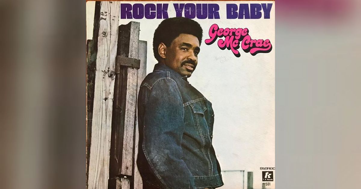 George McCrae - Rock Your Baby | I'd Buy That For A Dollar