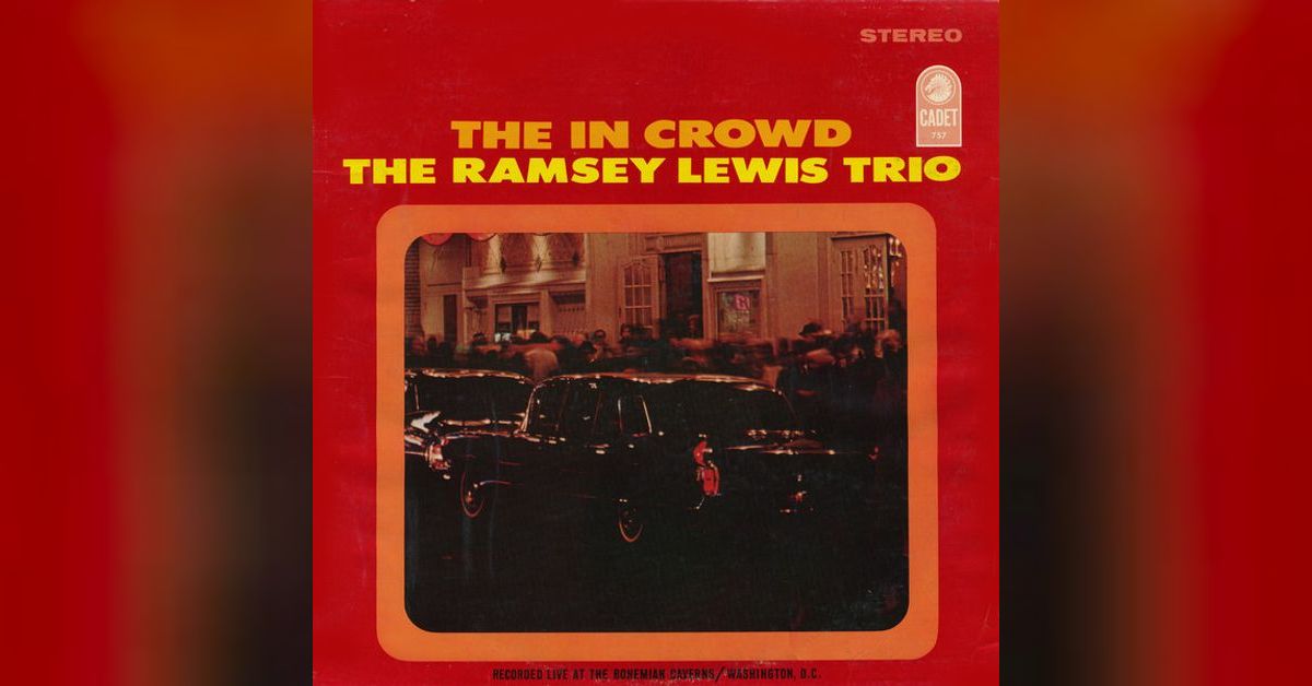 ReWind: The Ramsey Lewis Trio - The In Crowd | I'd Buy That For A Dollar