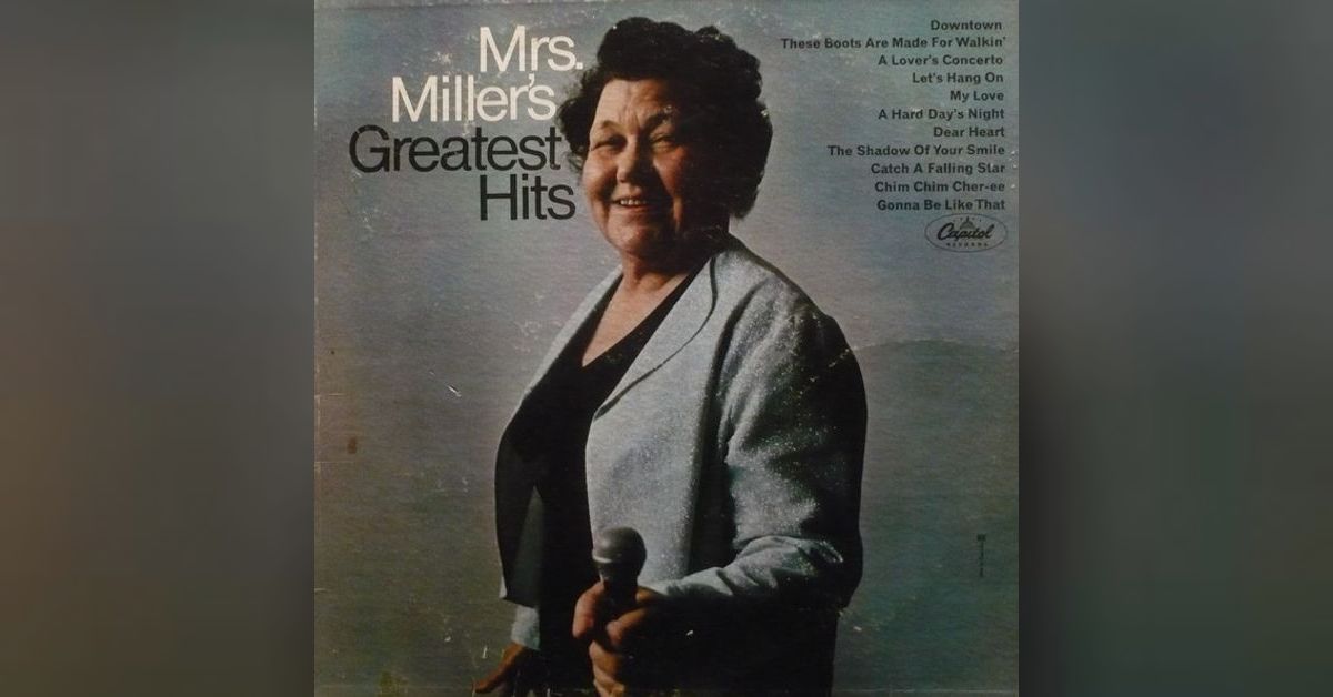 Mrs. Miller - Mrs. Miller’s Greatest Hits | I'd Buy That For A Dollar