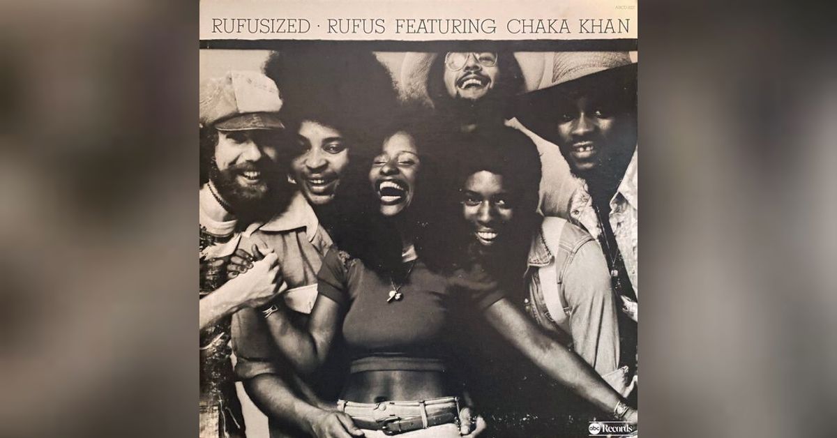 Rufus Featuring Chaka Khan - Rufusized | I'd Buy That For A Dollar