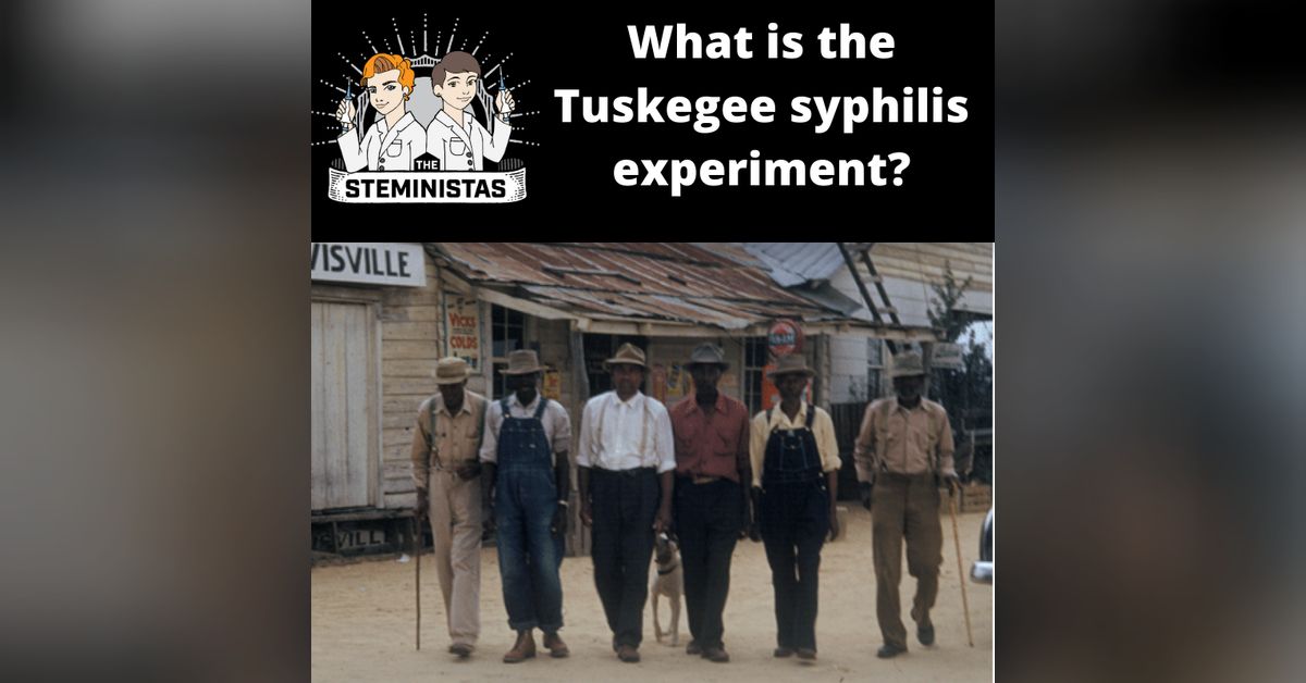 What is the Tuskegee syphilis experiment? | Steministas