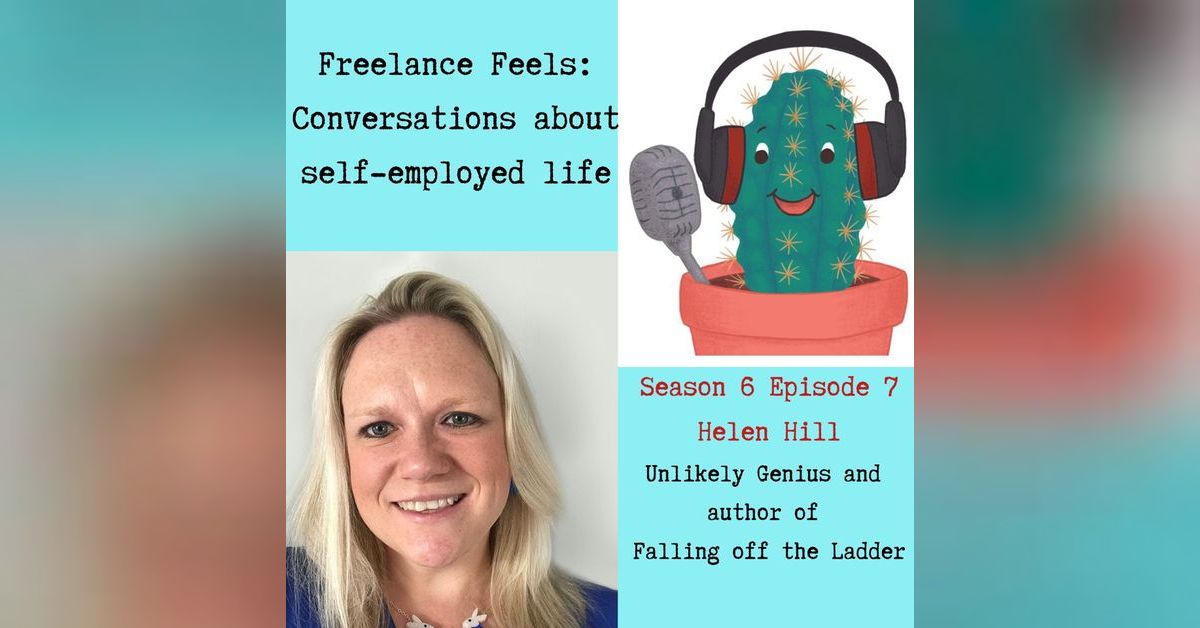 Confidence and the career ladder with Helen Hill AKA Unlikely Genius ...