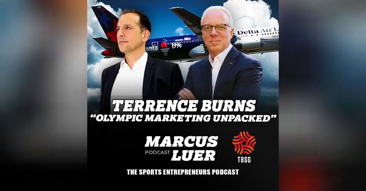 Terrence Burns, "Olympic Marketing Unpacked" | The Sports Entrepreneurs ...