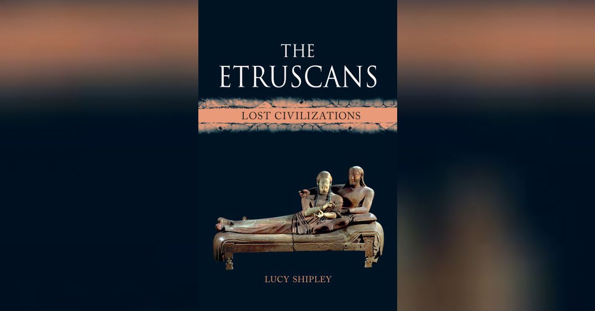 Regarp BookBlogPod Podcast - Review of The Etruscans: Lost ...