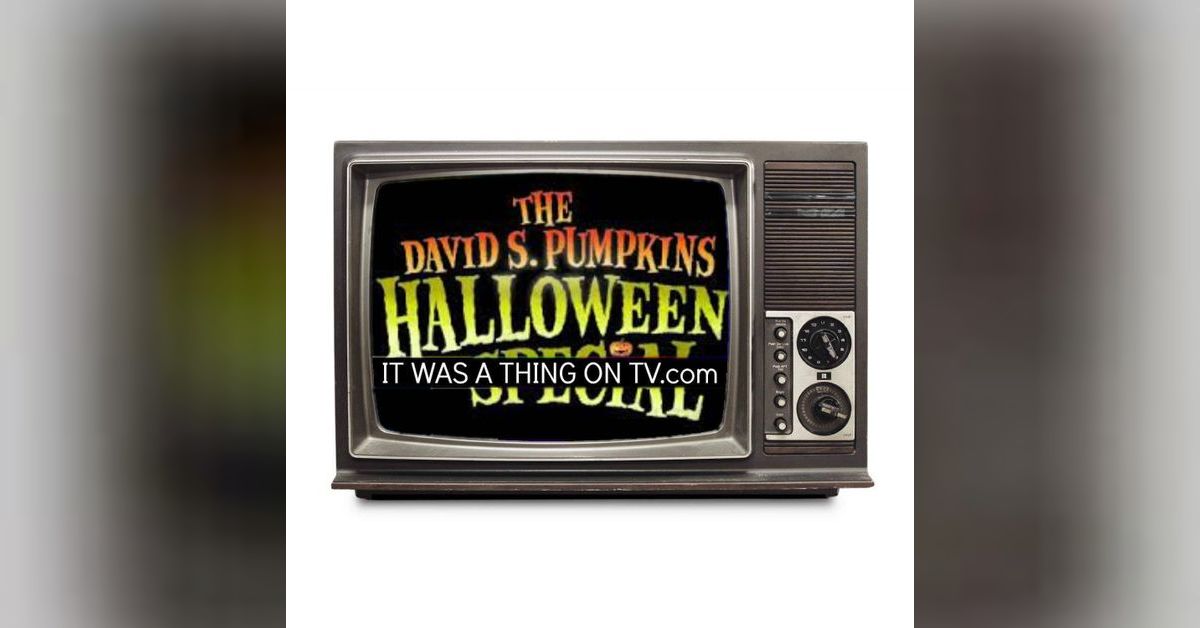 Episode 210--The David S. Pumpkins Halloween Special | The It Was a ...