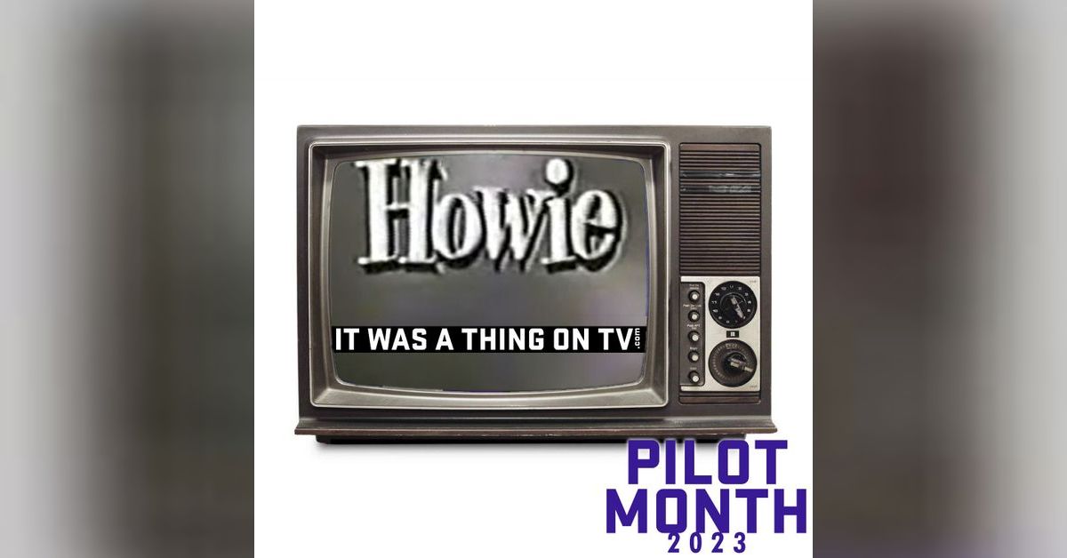 Episode 383--Howie (1962 CBS pilot) | It Was a Thing on TV: An ...
