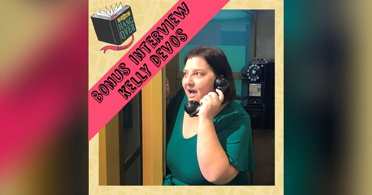 Interview with Kelly deVos | Fictional Hangover