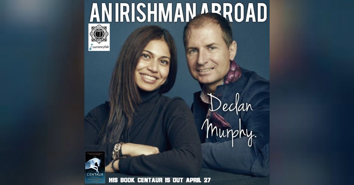 Declan Murphy: Episode 188 | An Irishman Abroad