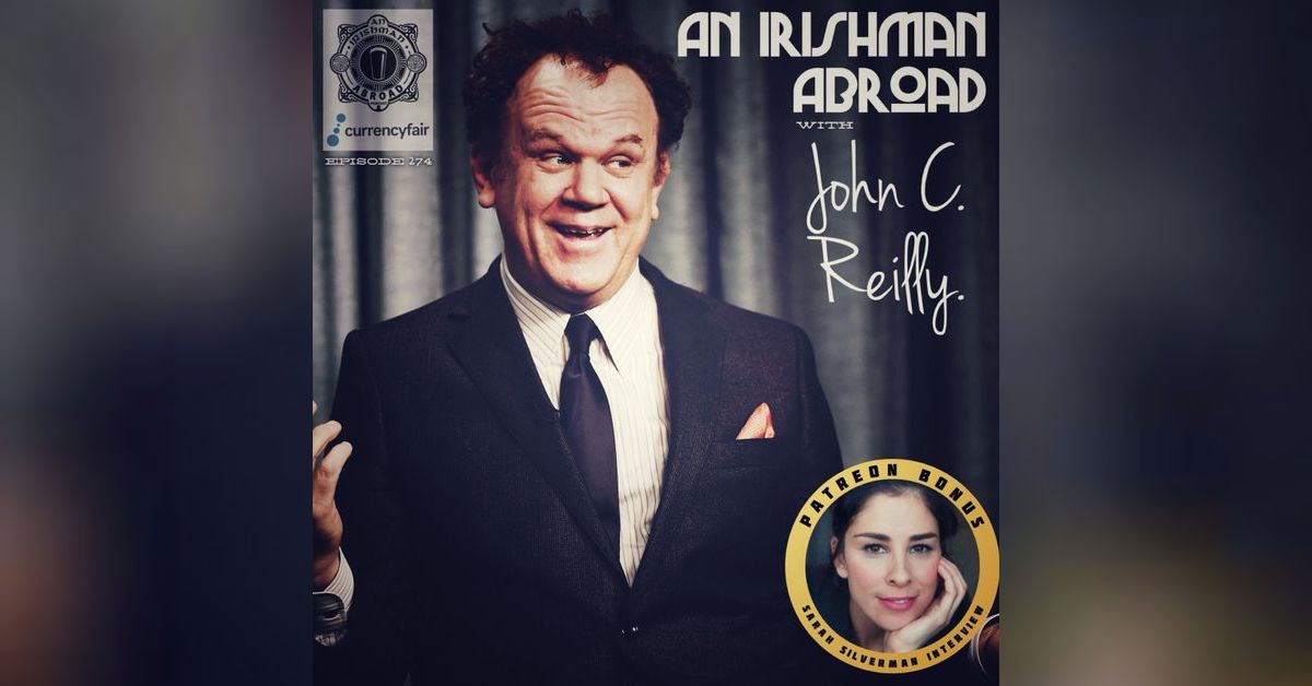 John C. Reilly (Live): Episode 274 | An Irishman Abroad