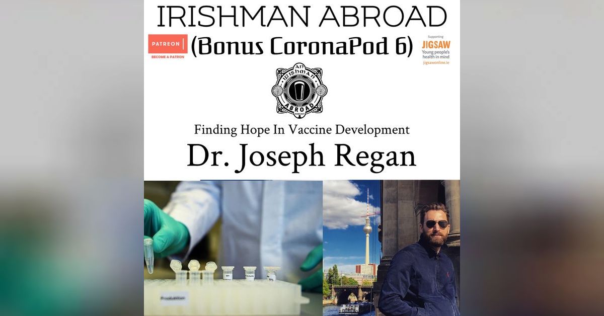 Coronapod 6 (Dr. Joseph Regan on Finding Hope in Vaccine Development ...