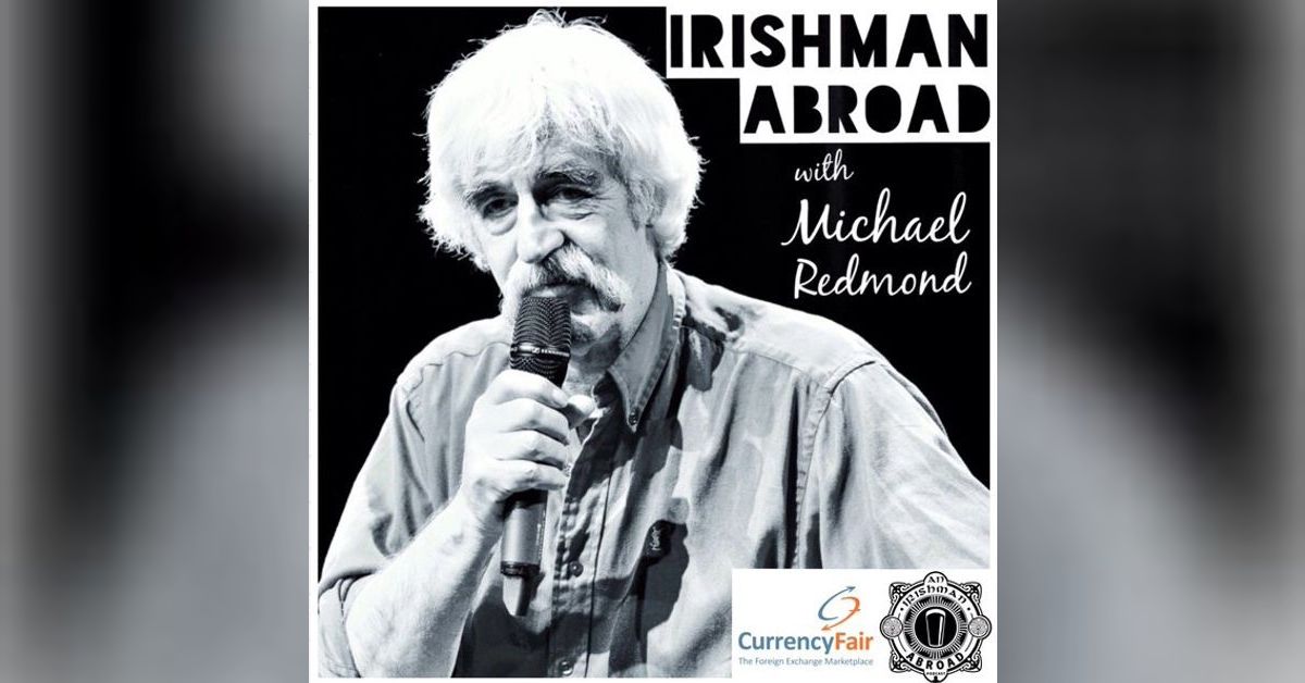 Michael Redmond (Comedian): Episode 70 | An Irishman Abroad