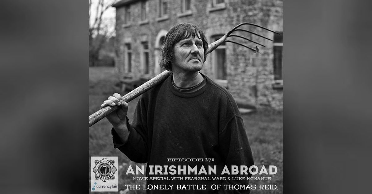 An Irishman Abroad Podcast - "The Lonely Battle Of Thomas Reid” (Movie ...