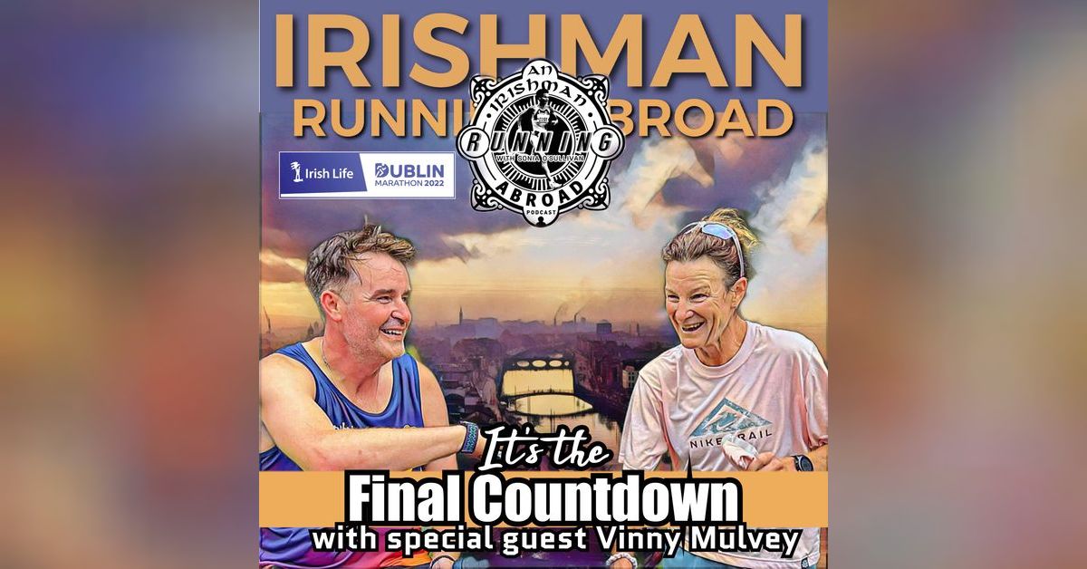 The Final Countdown To Dublin - Irishman Running Abroad with Sonia O ...