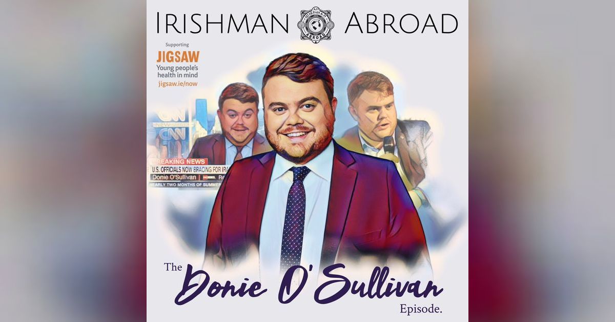 Donie O'Sullivan - From Cahersiveen To CNN | An Irishman Abroad
