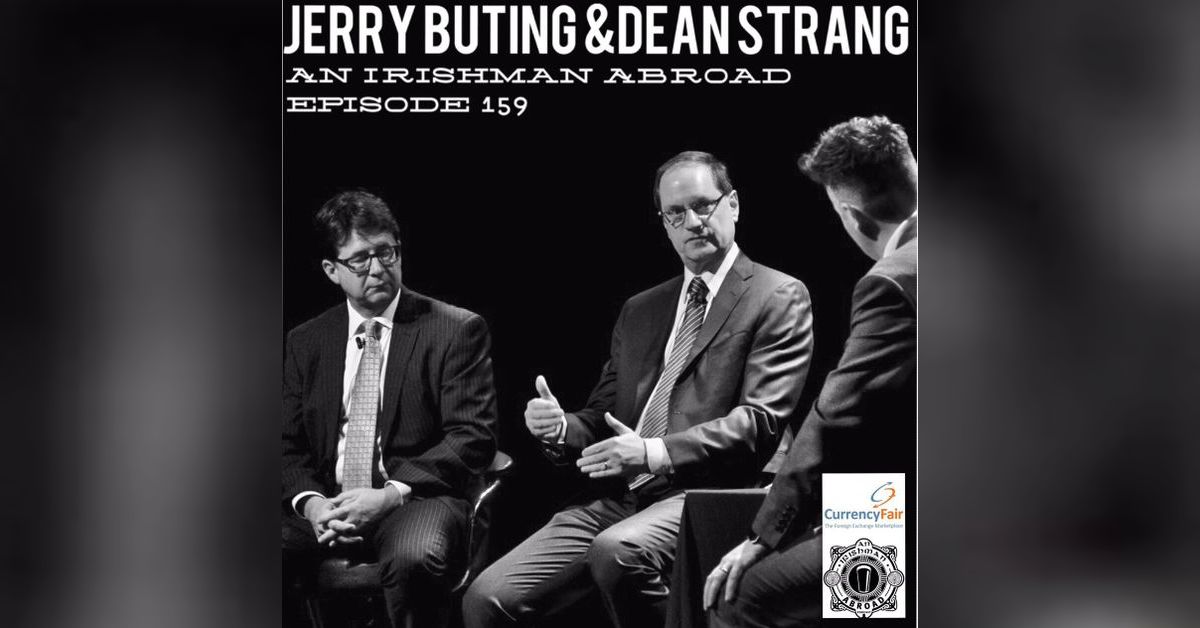 Jerry Buting and Dean Strang: Episode 159 | An Irishman Abroad