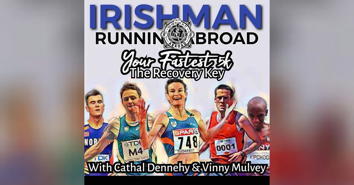 The Recovery Key To A Fast 5K - Irishman Running Abroad | An Irishman ...