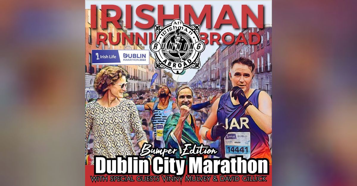 Dublin Marathon 2023 Sights And Sounds Episode - Irishman Running ...