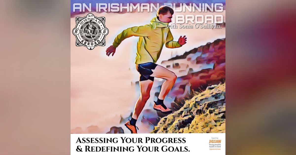 Irishman Running Abroad With Sonia O’Sullivan: Episode 7 “Assessing ...