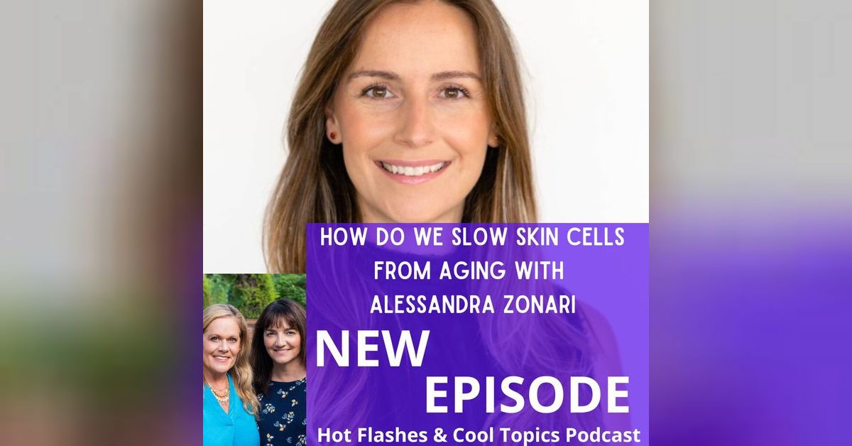 How Do We Slow Skin Cells from Aging with Alessandra Zonari | HOT ...