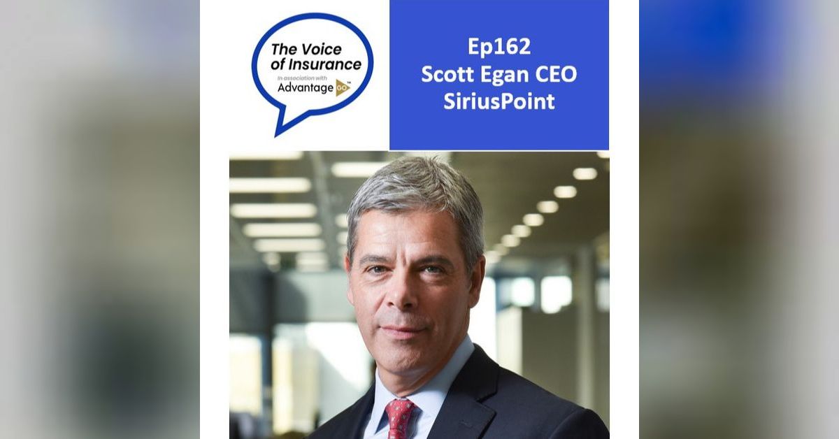 Ep162 Scott Egan CEO SiriusPoint: Re-establishing credibility in the ...