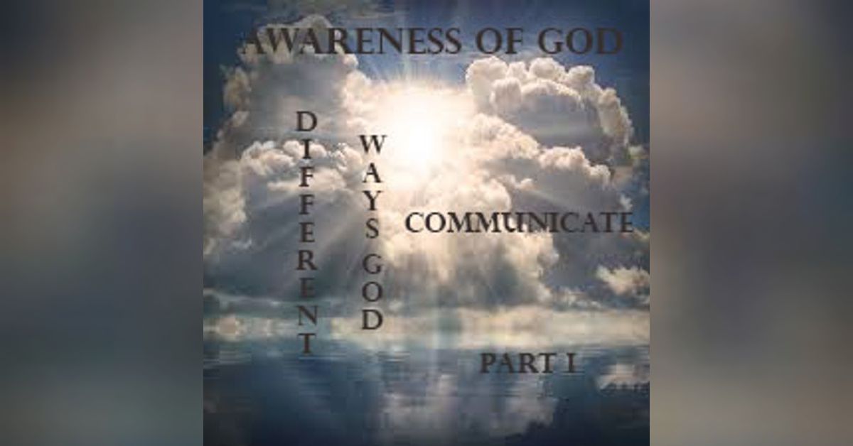 Awareness of God - Ways God Communicate | Wells of Living Water