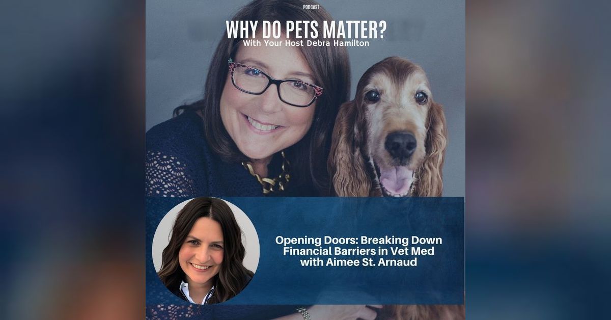 Opening Doors: Breaking Down Financial Barriers in Vet Med with Aimee ...