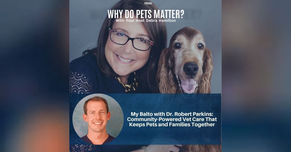My Balto with Dr. Robert Parkins: Community-Powered Vet Care That Keeps ...