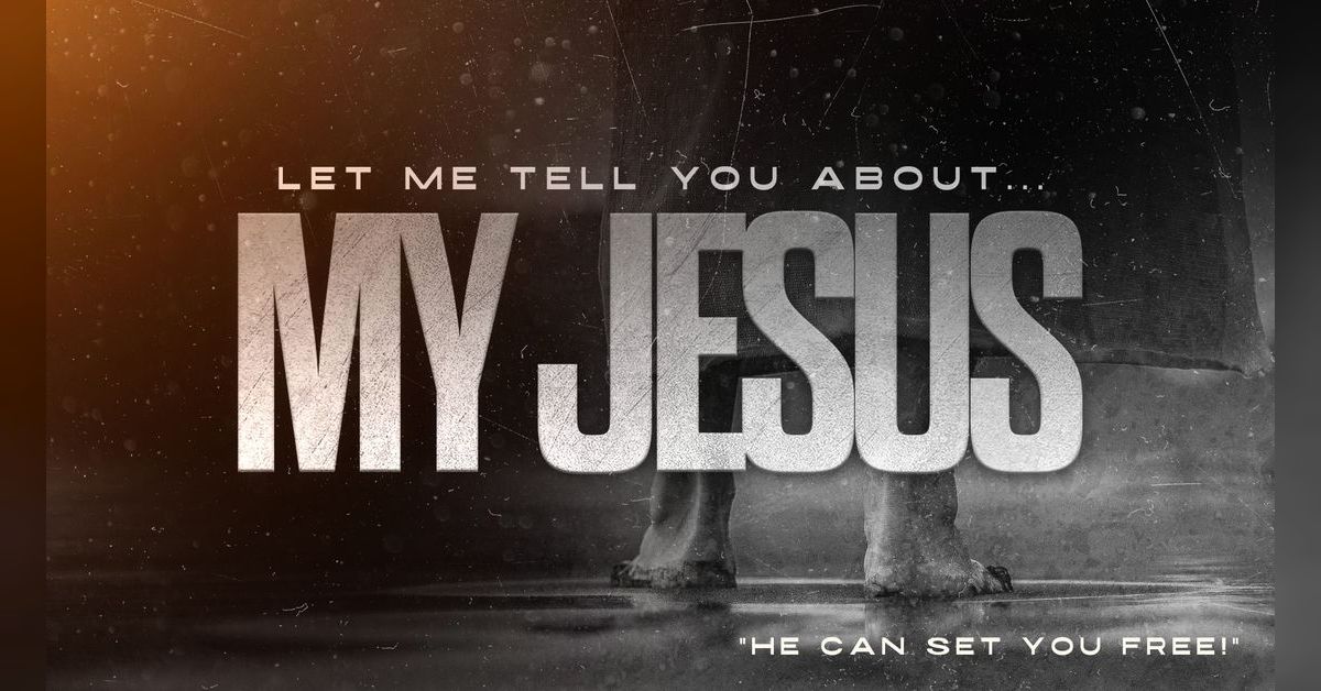 He can set you free! [Let me tell you about MY JESUS] | Fellowship ...