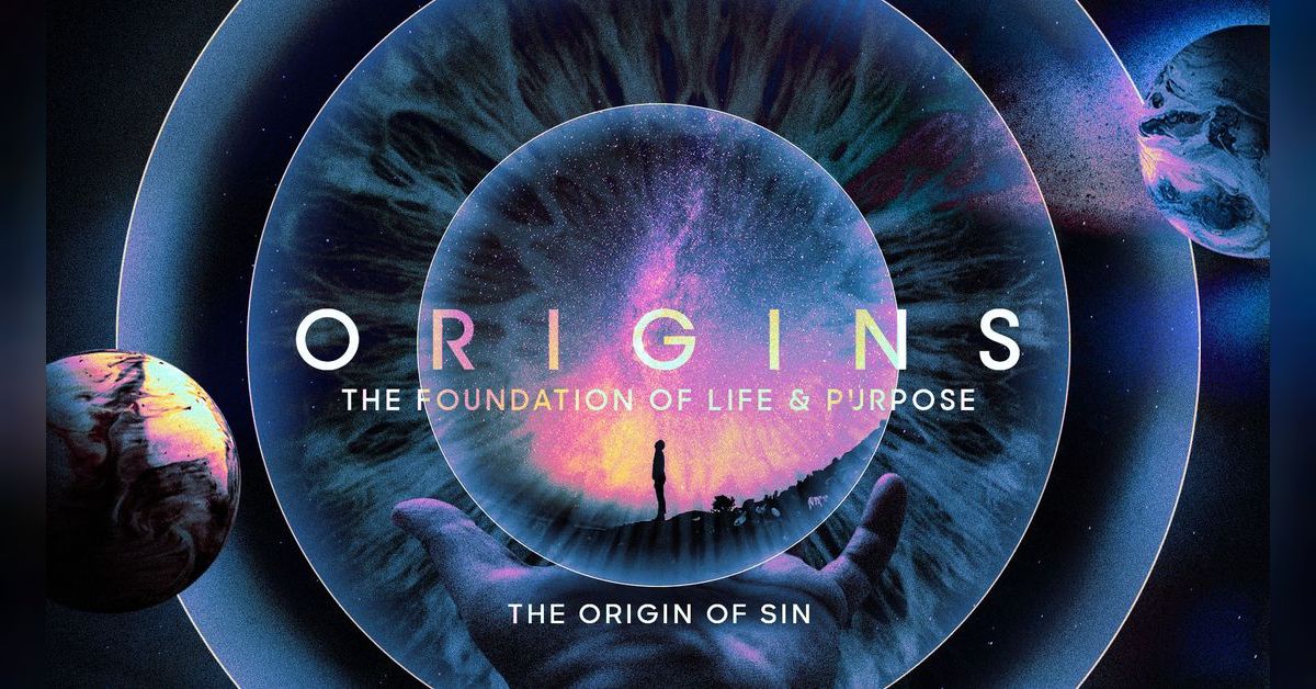 ORIGINS: The Origin of Sin | Fellowship Baptist Church