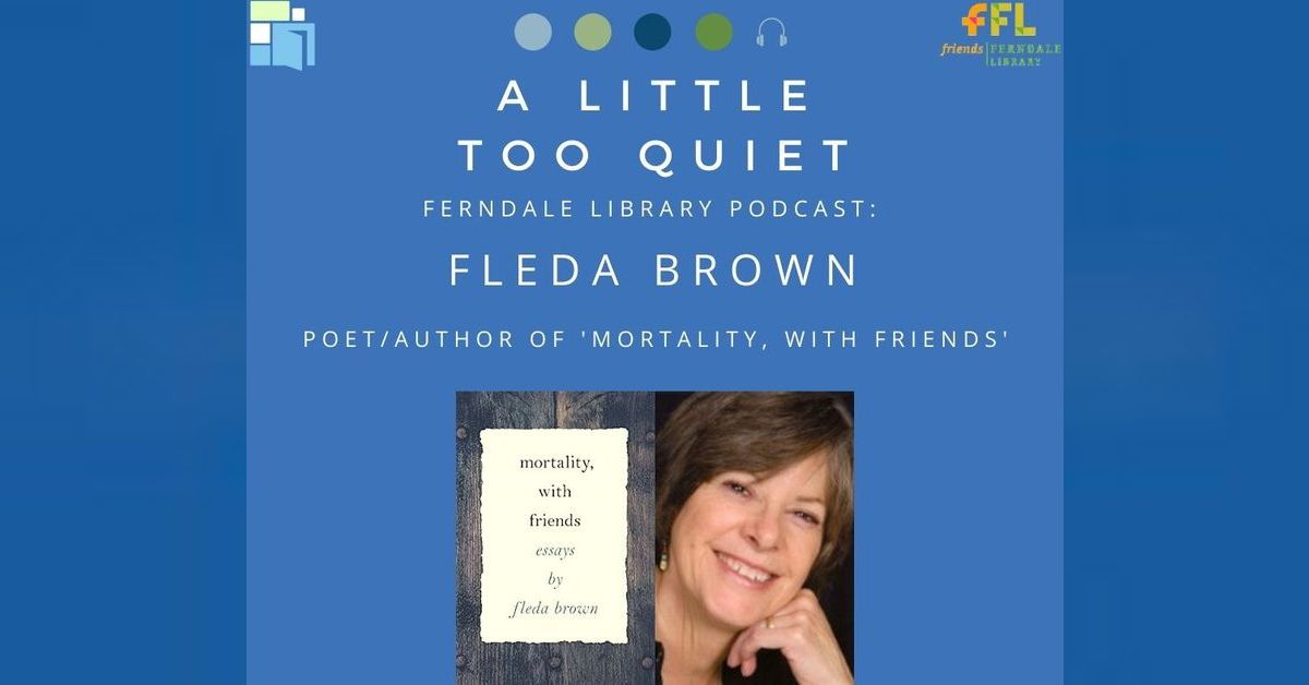 Fleda Brown - ‘Mortality, With Friends‘ | A LITTLE TOO QUIET: THE ...