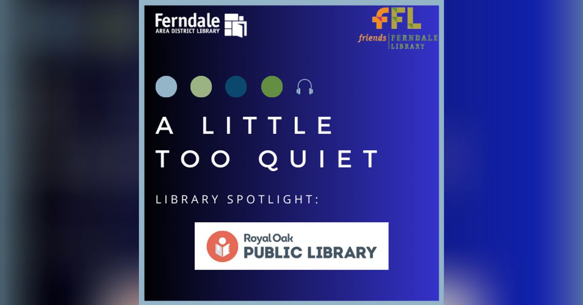 Library Spotlight: The Royal Oak Public Library | A LITTLE TOO QUIET ...