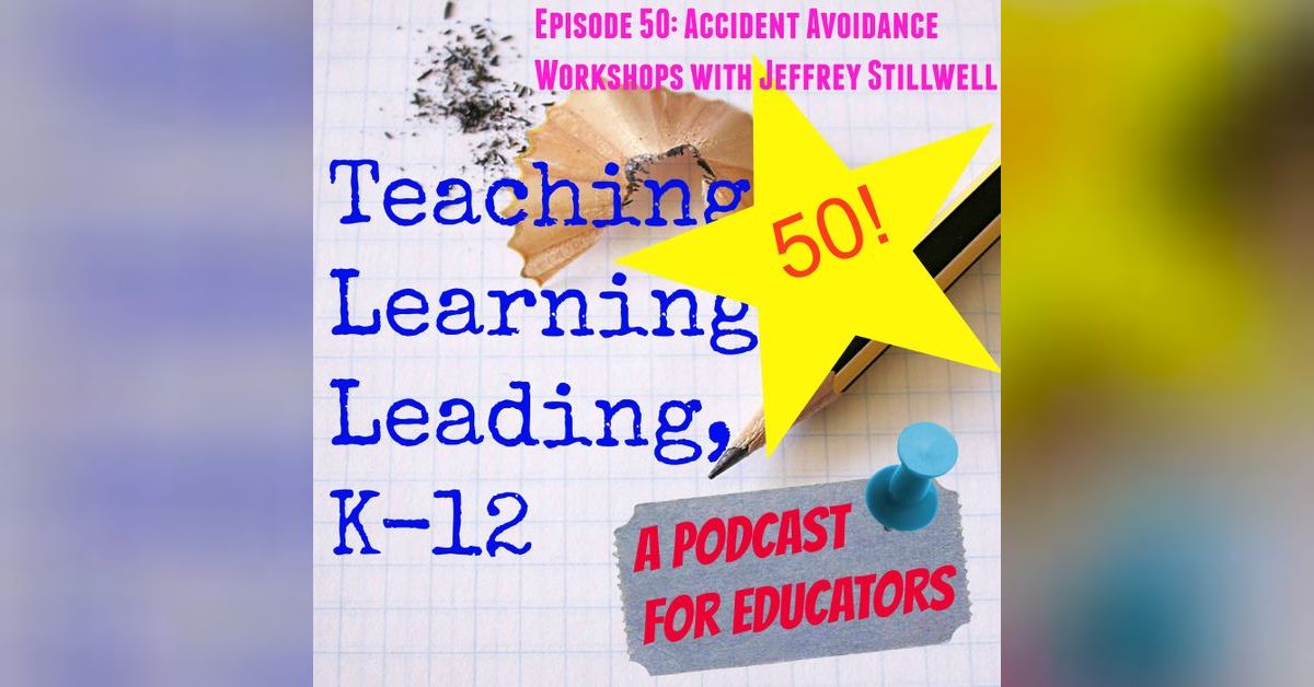 Episode 50! Accident Avoidance Workshops with Jeffrey Stillwell ...