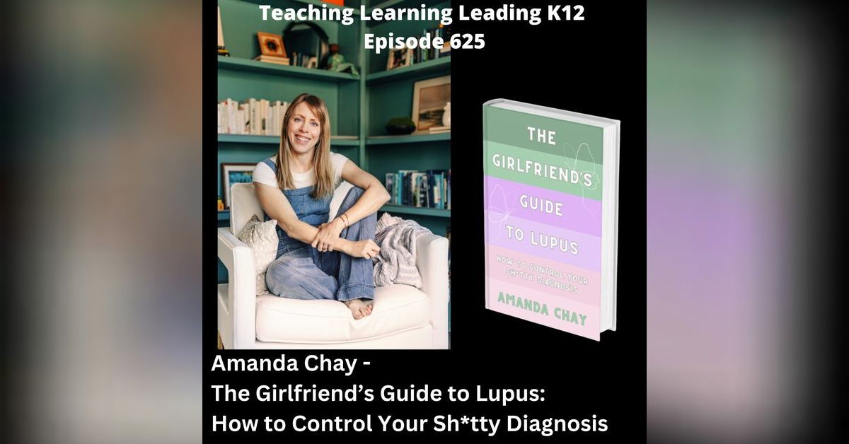 Amanda Chay - The Girlfriend’s Guide to Lupus: How to Control Your Sh ...