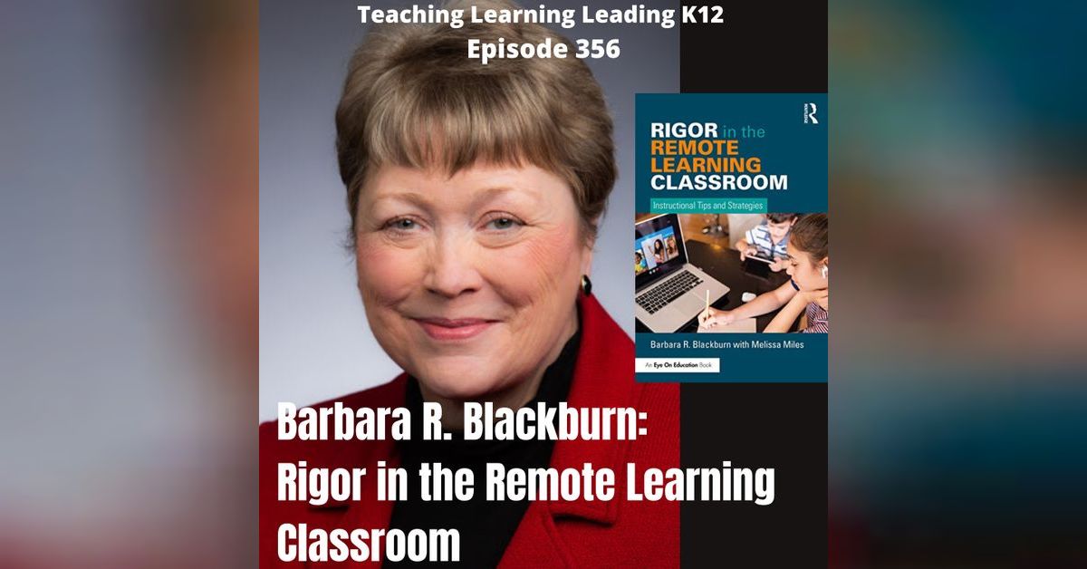 Barbara R. Blackburn: Rigor in the Remote Learning Classroom - 356 ...