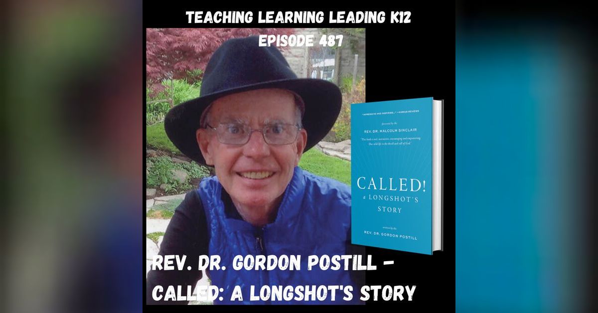Rev. Dr. Gordon Postill - Called: A Longshot’s Story - 487 | Teaching ...