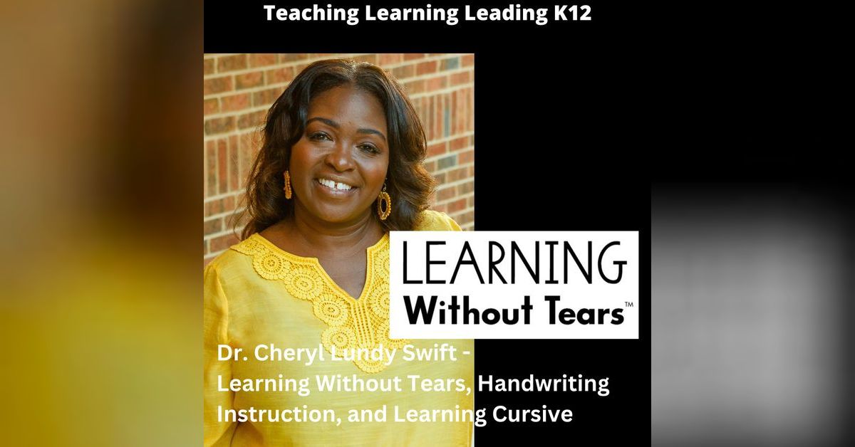 Dr. Cheryl Lundy Swift - Learning Without Tears, Handwriting Instruction, and Learning Cursive ...