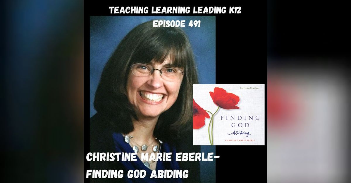 Christine Marie Eberle Discusses Her Latest Book - Finding God Abiding ...