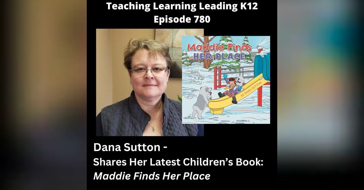 Dana Sutton Shares Her Latest Children's Book: Maddie Finds Her Place ...