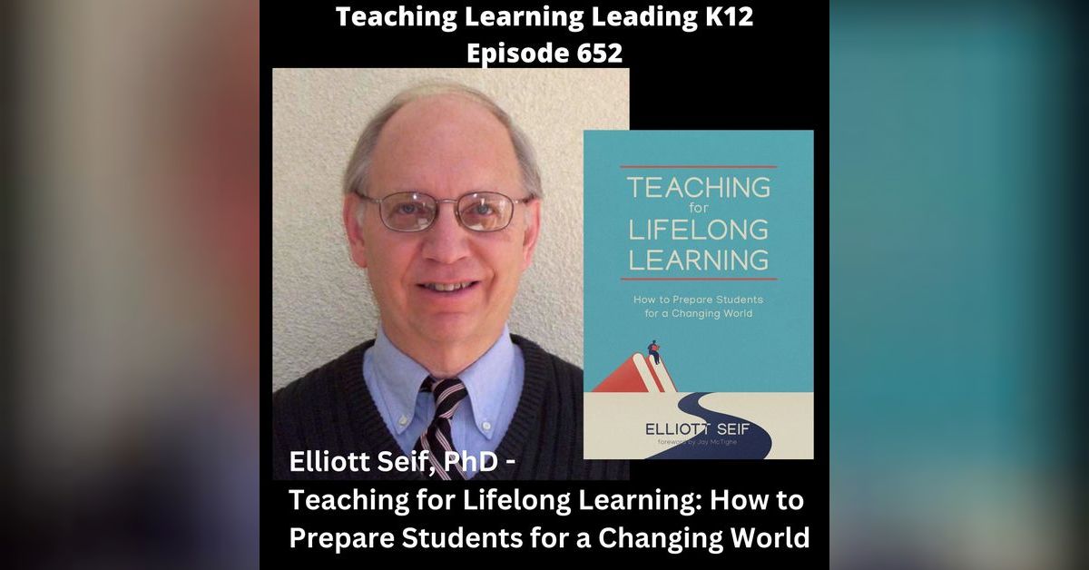 Elliott Seif, PhD - Teaching for Lifelong Learning: How to Prepare Students for a Changing World ...