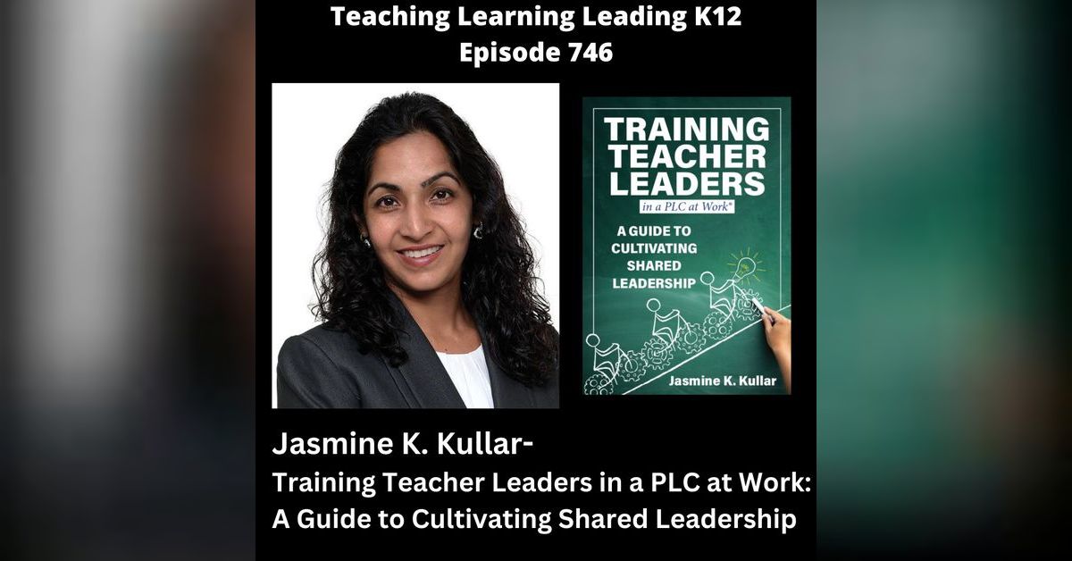 Jasmine K. Kullar - Training Teacher Leaders in a PLC at Work: A Guide ...