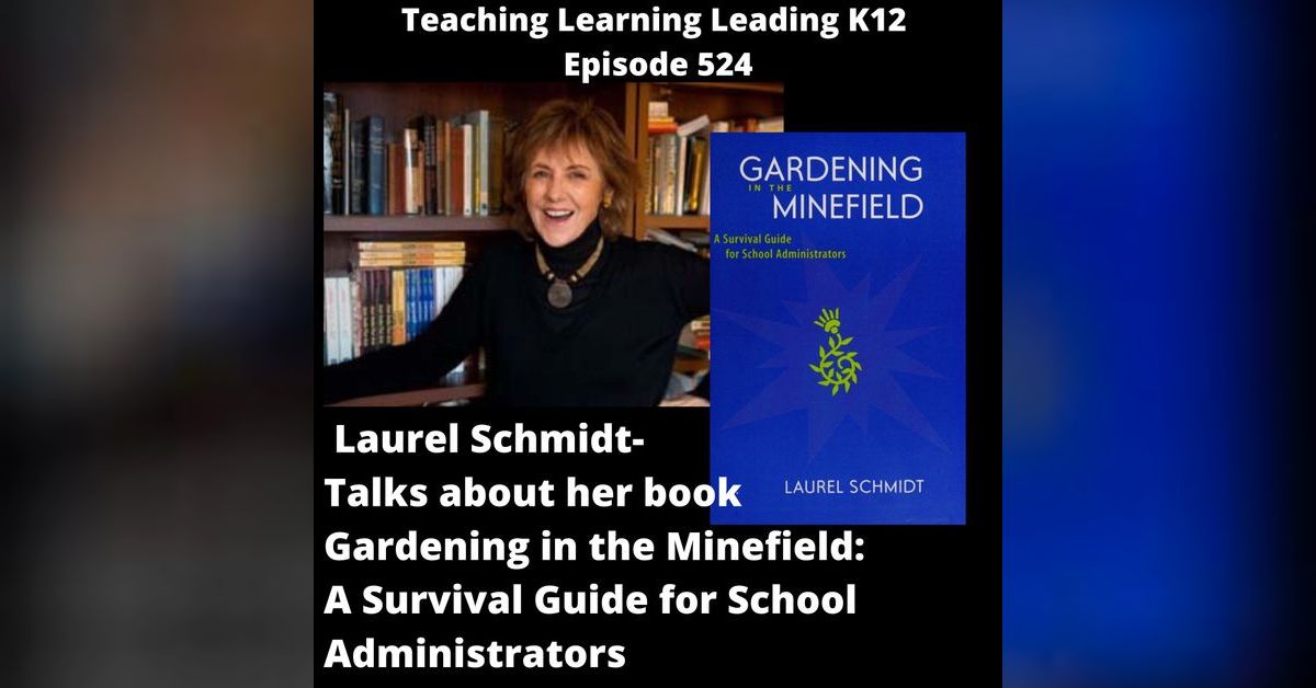 Laurel Schmidt talks about her book Gardening in the Minefield: A Survival Guide for School ...