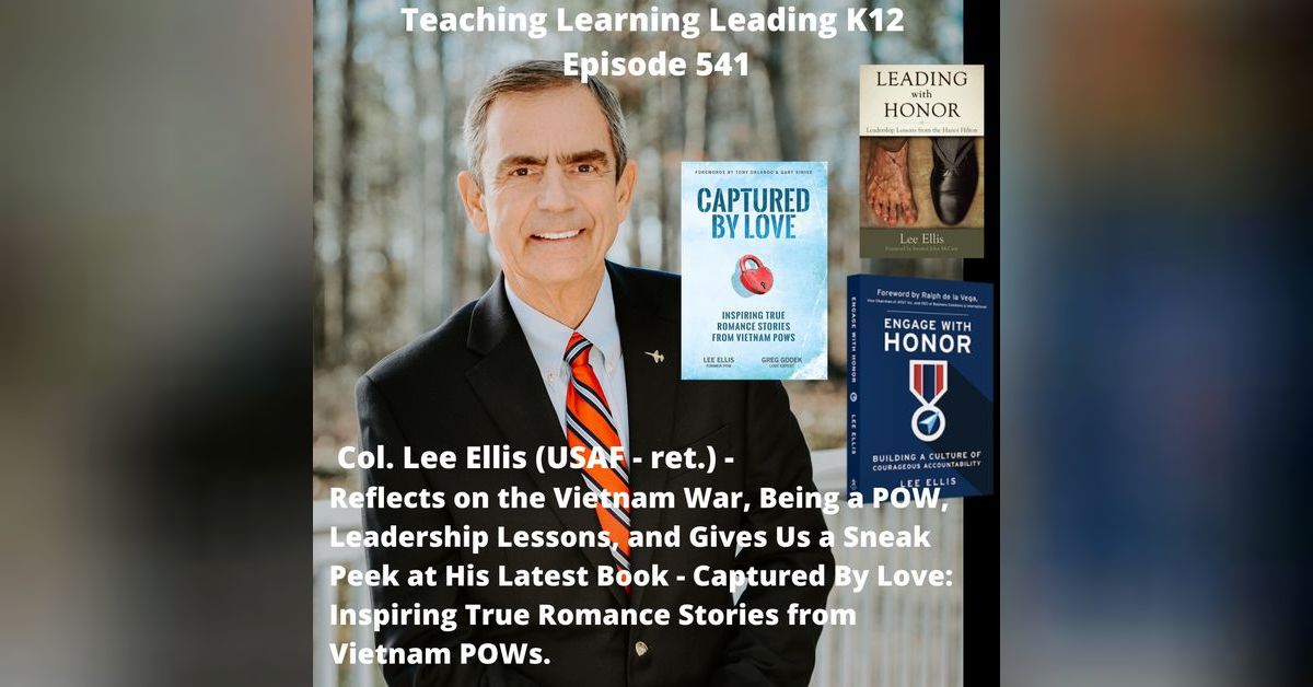 Col. Lee Ellis (USAF - Ret.) -Reflects on the Vietnam War, Being a POW ...
