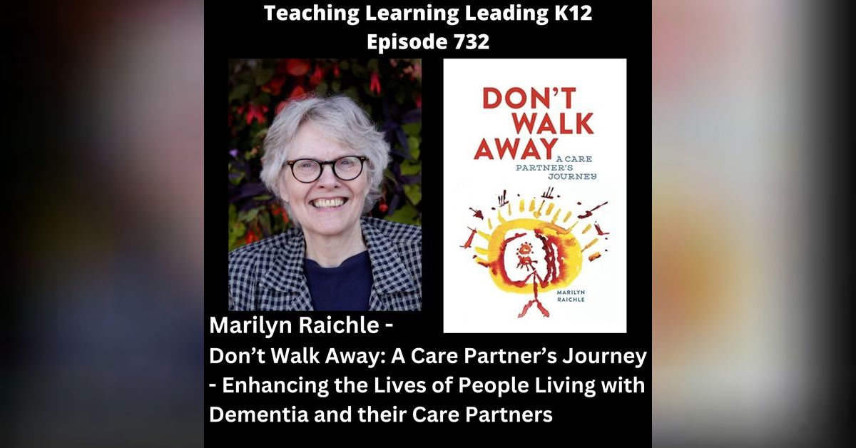 Marilyn Raichle - Don't Walk Away: A Care Partner's Journey - 732 ...
