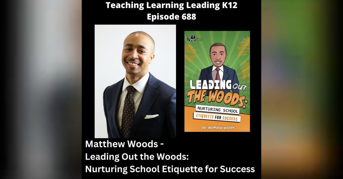 Matthew Woods - Leading Out the Woods: Nurturing School Etiquette for ...