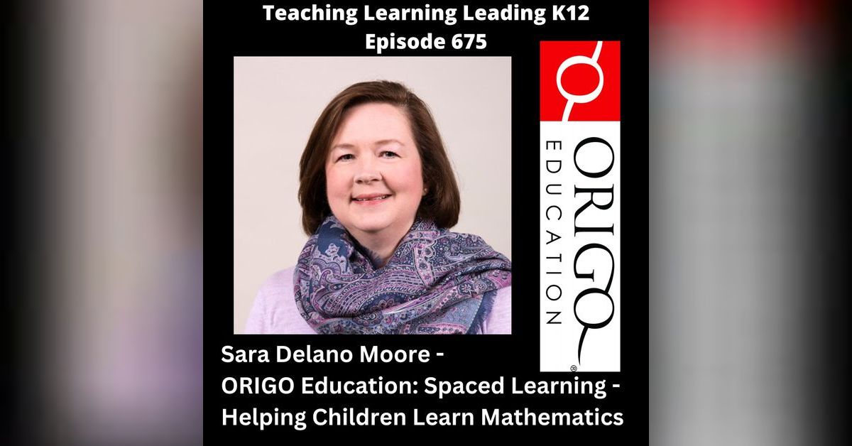 Sara Delano Moore - ORIGO Education: Spaced Learning - Helping Children ...